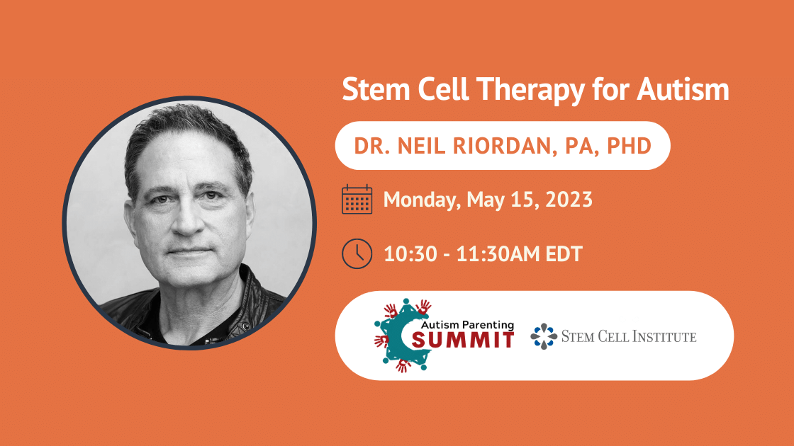 Neil Riordan, PA, Ph.D., To Speak At Autism Parenting Summit - Stem ...
